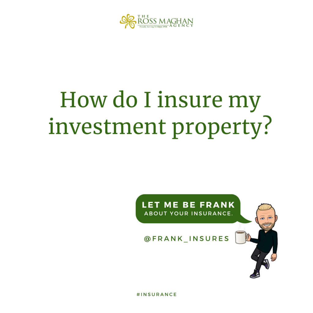 How Do I Insure My Investment Property - The Ross Maghan Agency